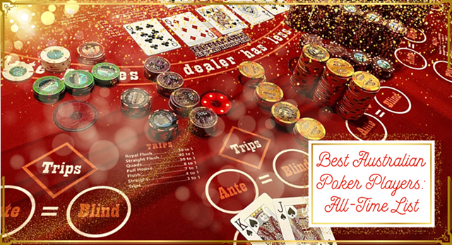 The Best Australian Poker Players: All-Time List | Adult Entertainment ...
