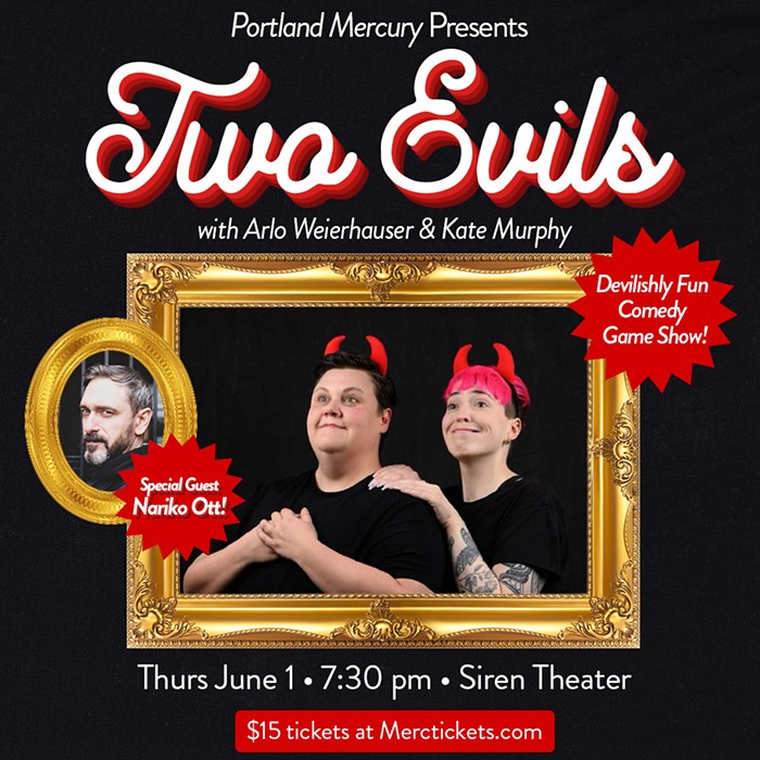 Don't Miss Portland's Favorite (and Naughtiest) Live Game Show, "Two Evils with Arlo & Kate ...