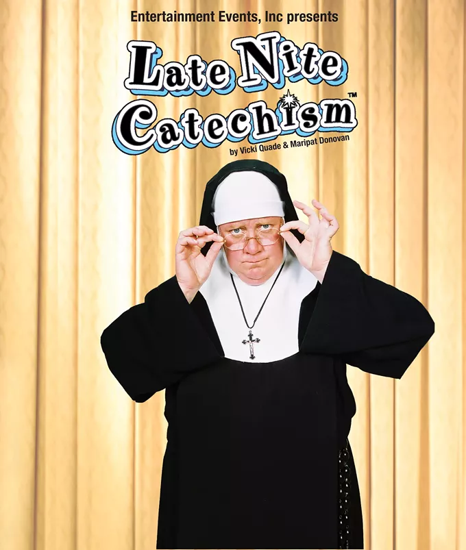 ‘Late Nite Catechism’: Laughter is the best habit | Pick of the Week ...